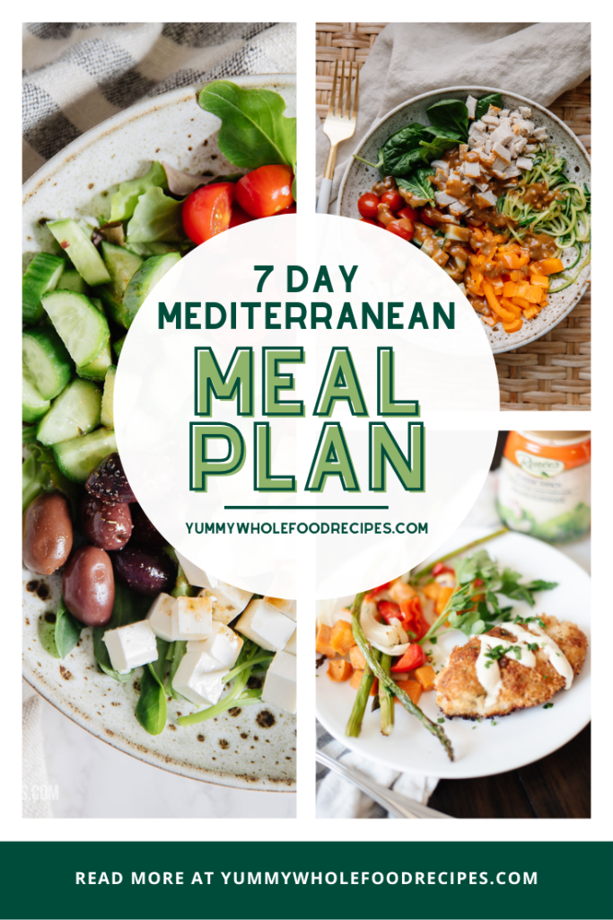 Easy 7 Day Mediterranean Diet Meal Plan Yummy Whole Food Recipes